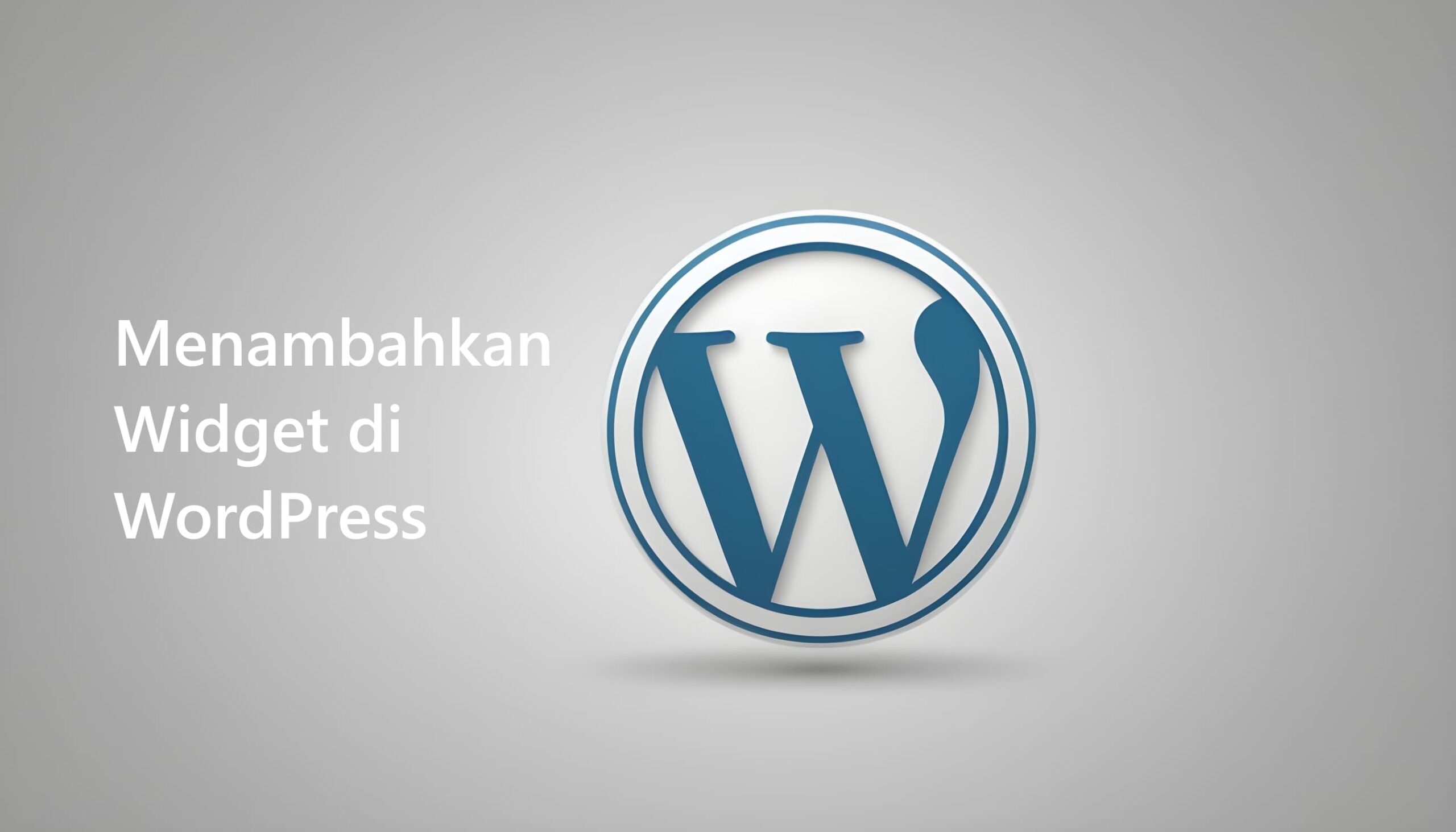 Cara Mudah Menambahkan Widget Di WordPress - Hadezuka's Sharing